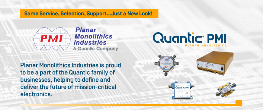Quantic PMI (Planar Monolithics) - Wireless, RF and Microwave ...